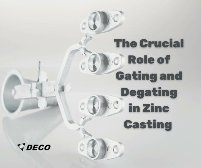 The Crucial Role of Gating and Degating in Zinc Casting